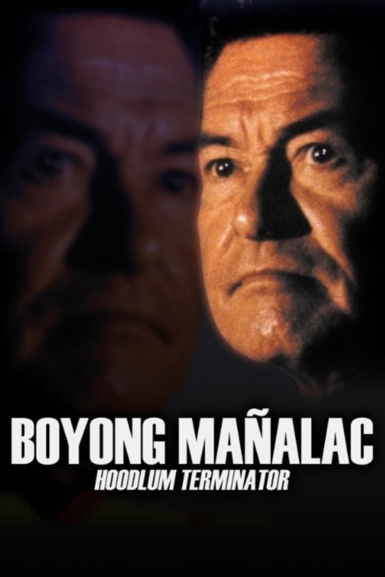 Boyong Mañalac: Hoodlum Terminator Summary, Latest News, Trailer, Cast ...