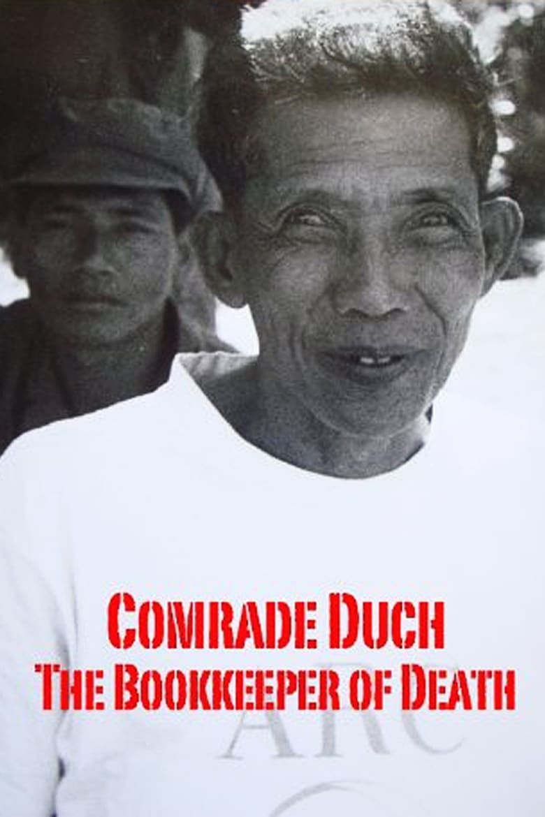 Comrade Duch: The Bookkeeper of Death Summary, Latest News, Trailer ...