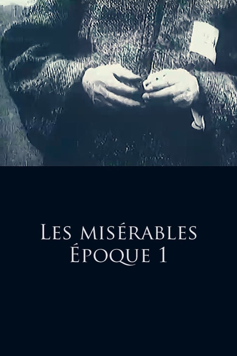 Les Misérables - Part 1: Jean Valjean Summary, Latest News, Trailer ...
