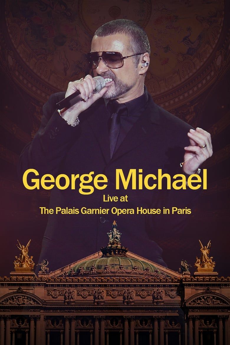 George Michael: Live at The Palais Garnier Opera House in Paris Summary ...