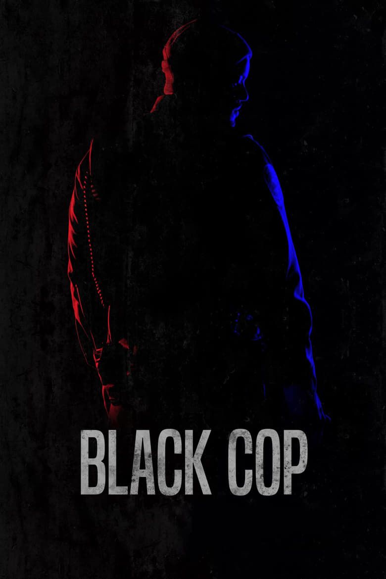 Black Cop Summary, Latest News, Trailer, Cast, Where to Watch and More