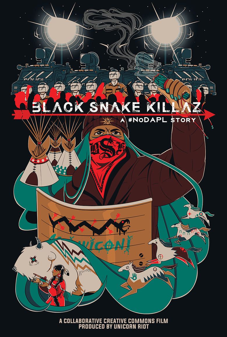 BLACK SNAKE KILLAZ: A #NODAPL STORY Summary, Latest News, Trailer, Cast ...