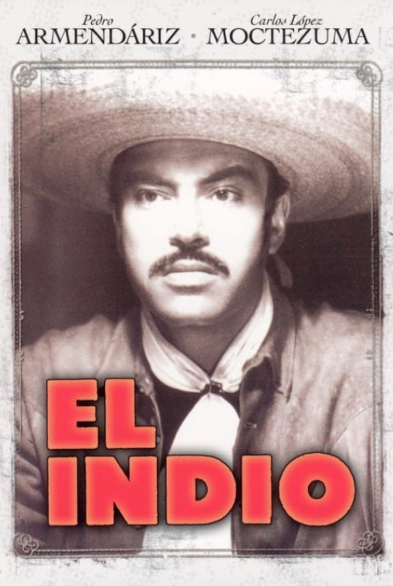 El indio Summary, Latest News, Trailer, Cast, Where to Watch and More