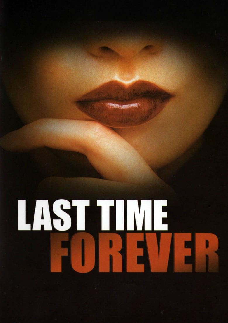 Last Time Forever Summary, Latest News, Trailer, Cast, Where to Watch ...