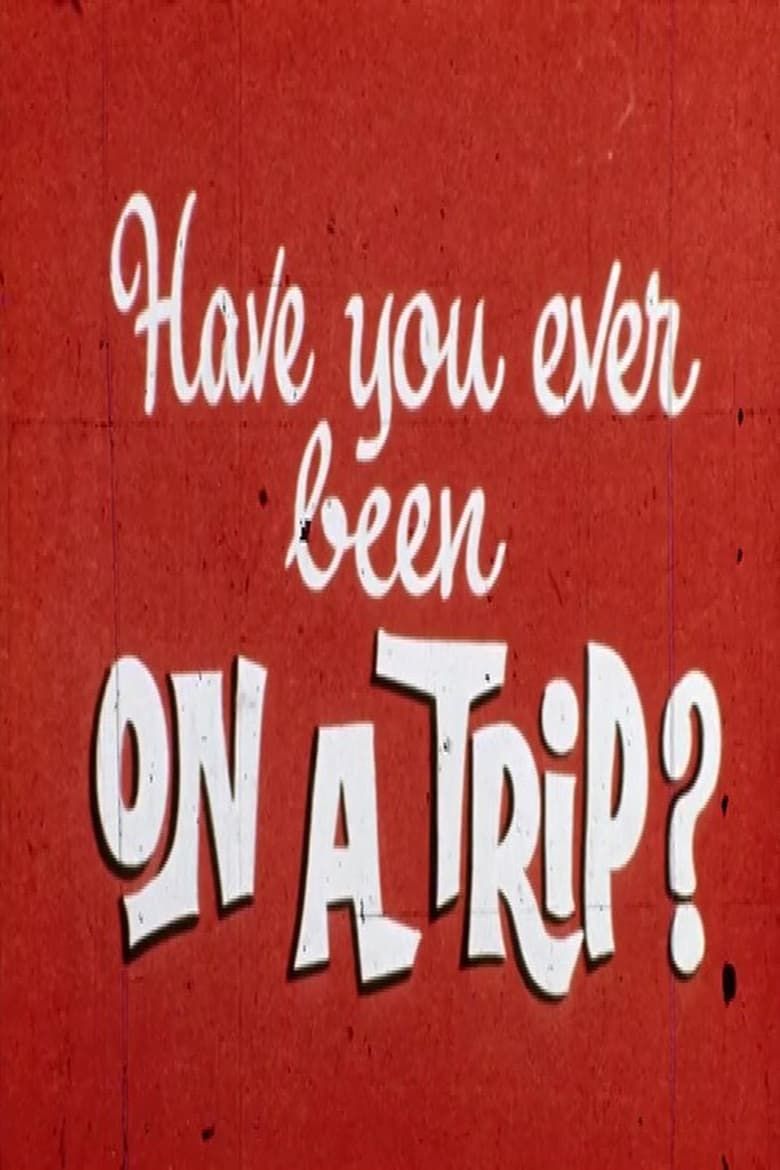 Have You Ever Been on a Trip? Summary, Latest News, Trailer, Cast ...