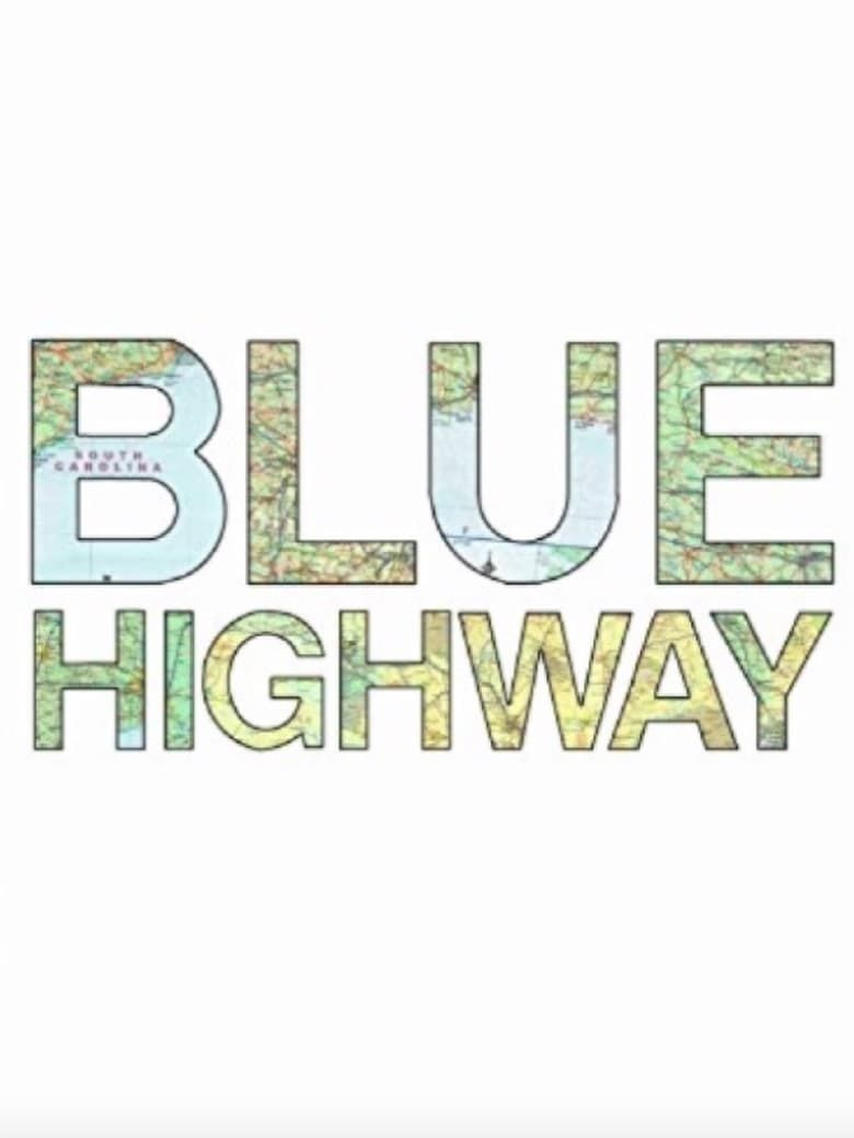 Blue Highway Summary, Latest News, Trailer, Cast, Where to Watch and More