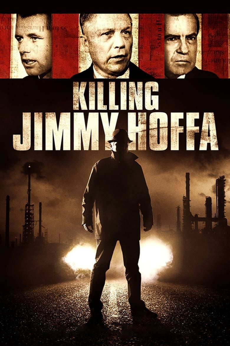 Killing Jimmy Hoffa Summary, Latest News, Trailer, Cast, Where to Watch ...