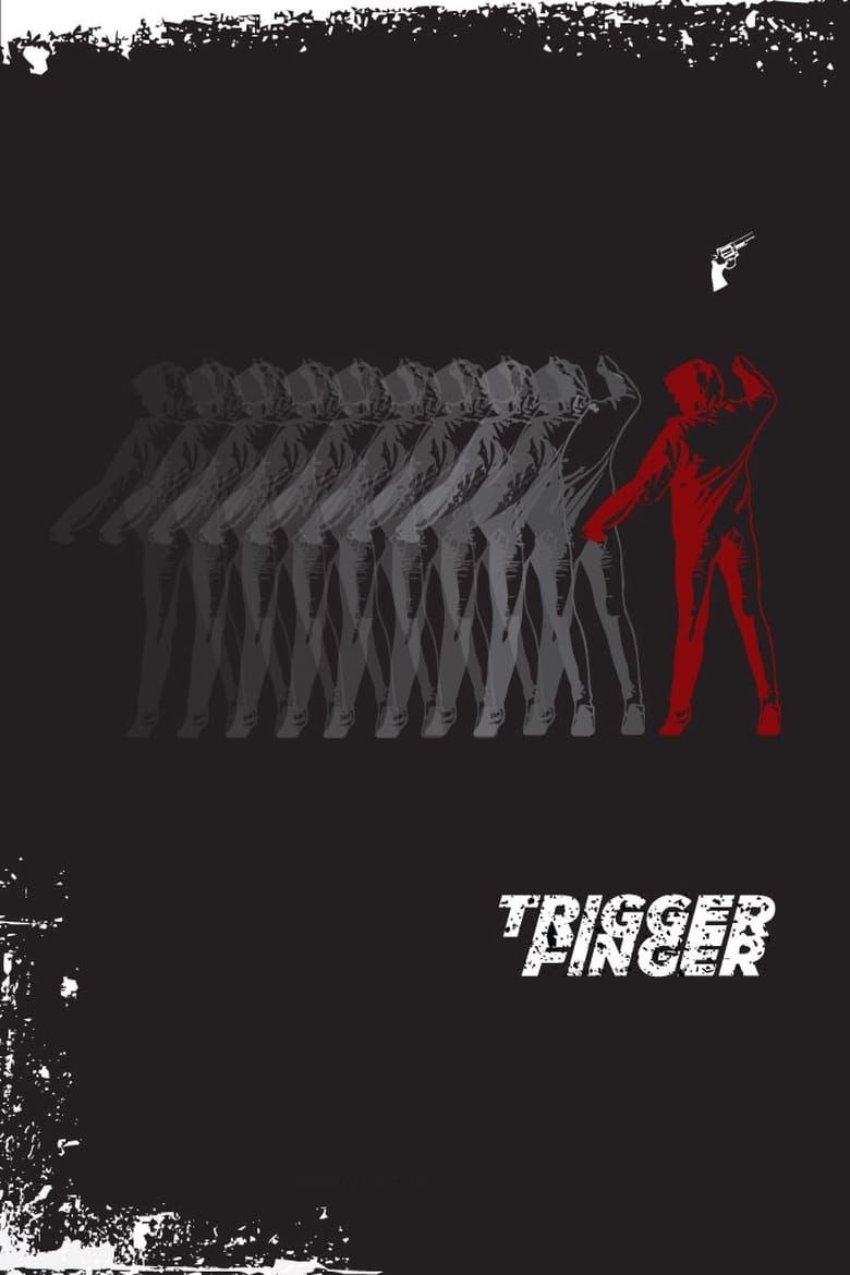 Trigger Finger Summary, Latest News, Trailer, Cast, Where to Watch and More