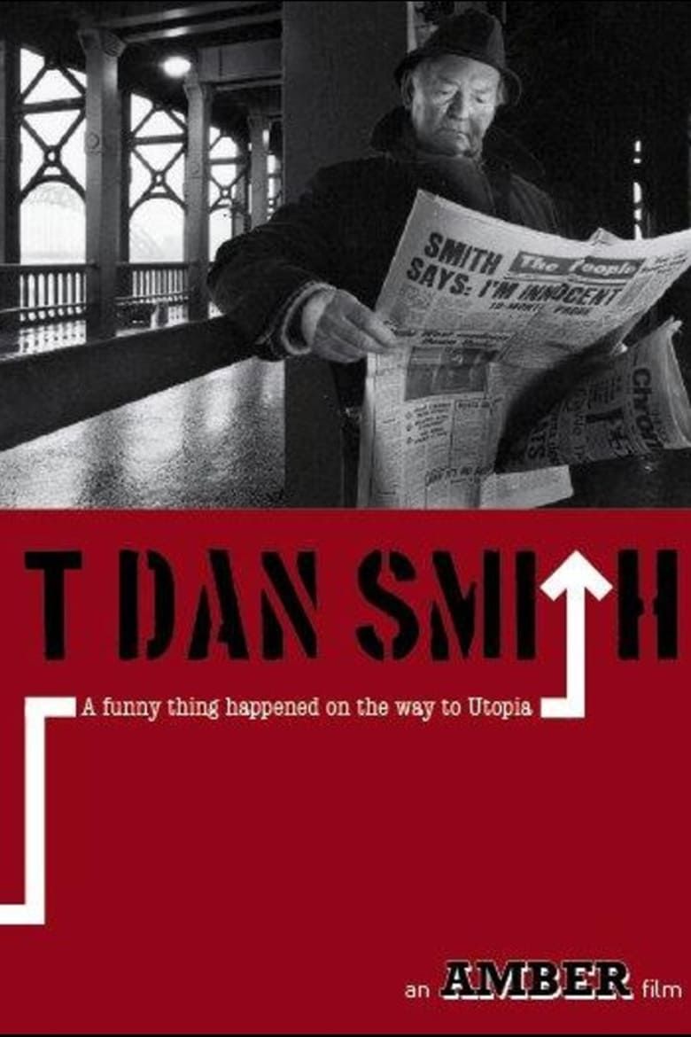 T. Dan Smith: A Funny Thing Happened on the Way to Utopia Summary ...