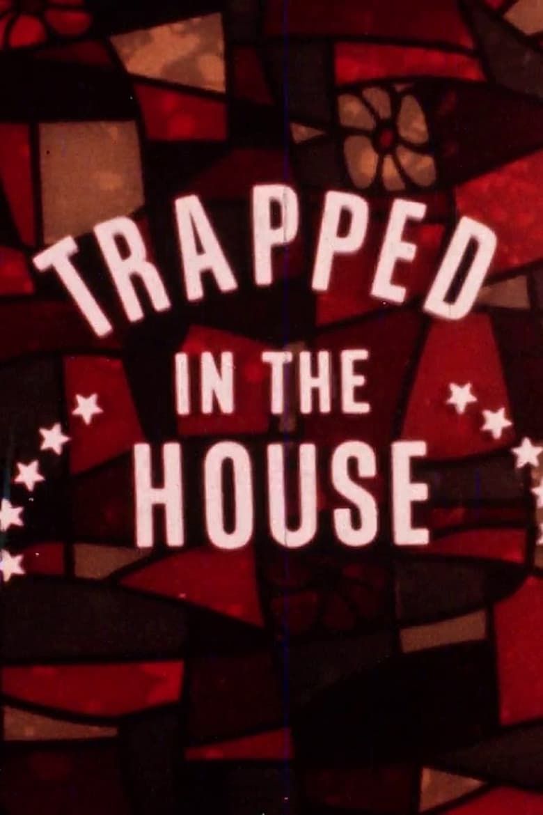 Trapped in the House Summary, Latest News, Trailer, Cast, Where to ...