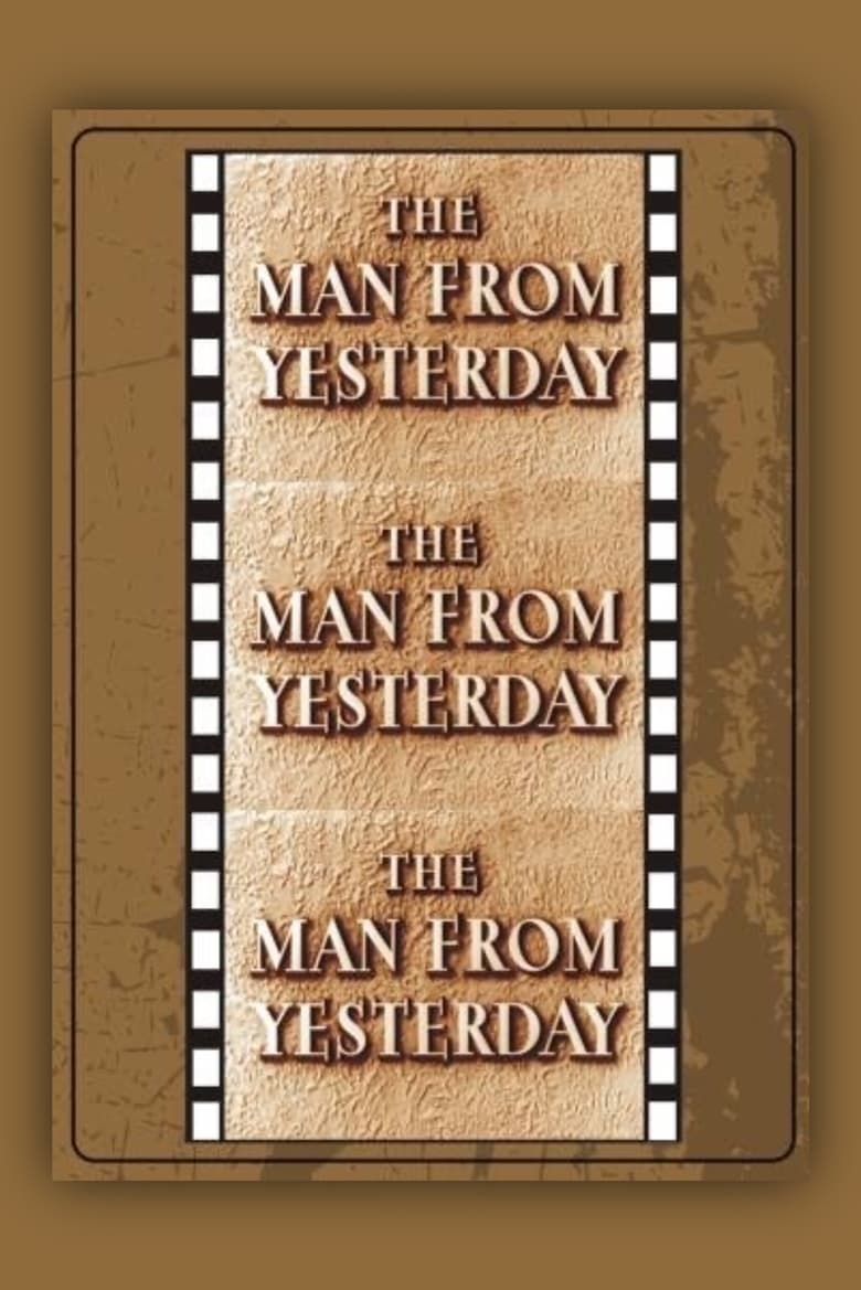 The Man from Yesterday Summary, Latest News, Trailer, Cast, Where to ...