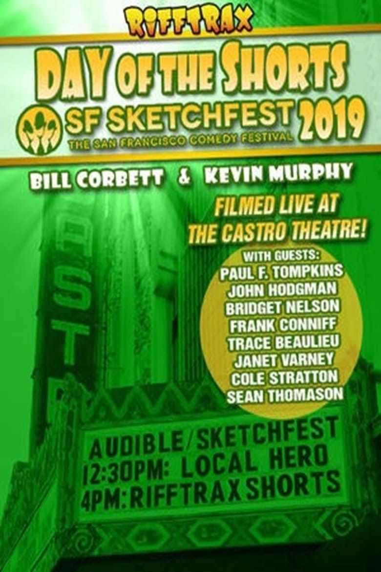 RiffTrax Live: Day of the Shorts: SF Sketchfest 2019 Summary, Latest ...