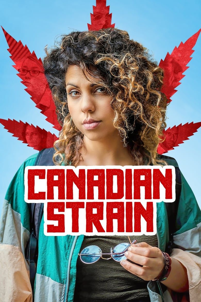 Canadian Strain Summary, Latest News, Trailer, Cast, Where to Watch and ...