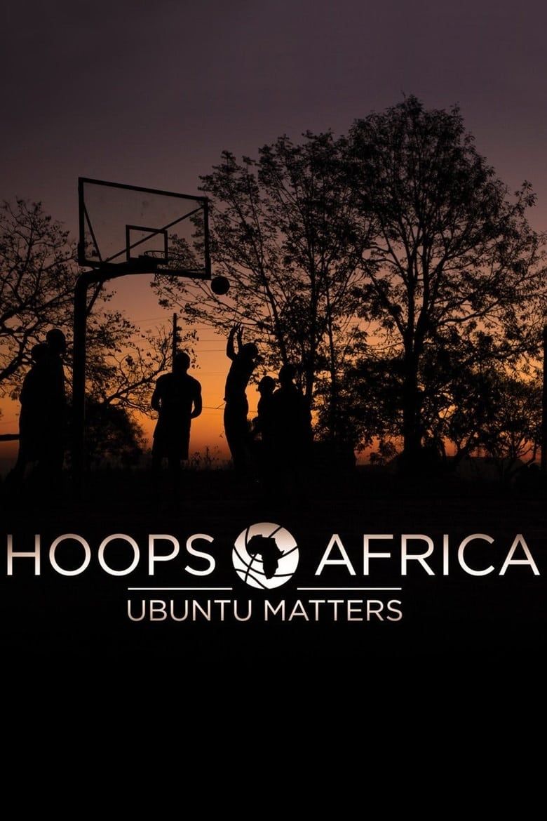 Hoops Africa: Ubuntu Matters Summary, Latest News, Trailer, Cast, Where ...