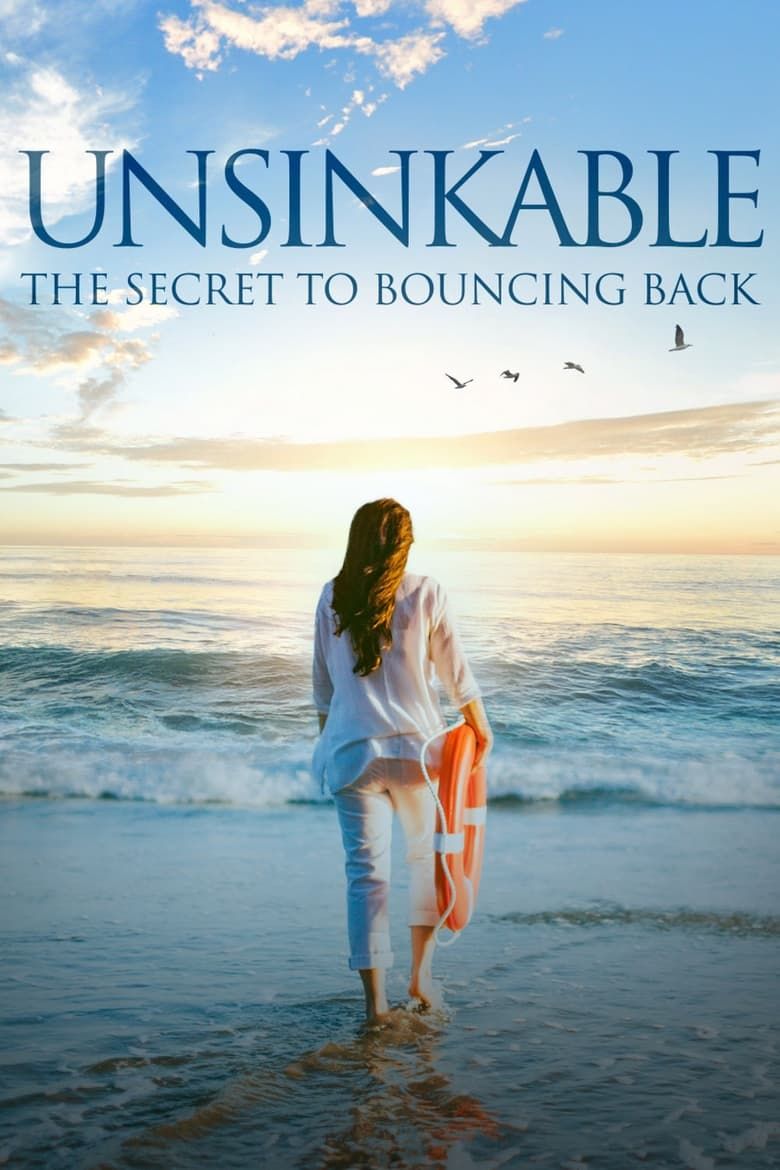 Unsinkable: The Secret to Bouncing Back Summary, Latest News, Trailer ...