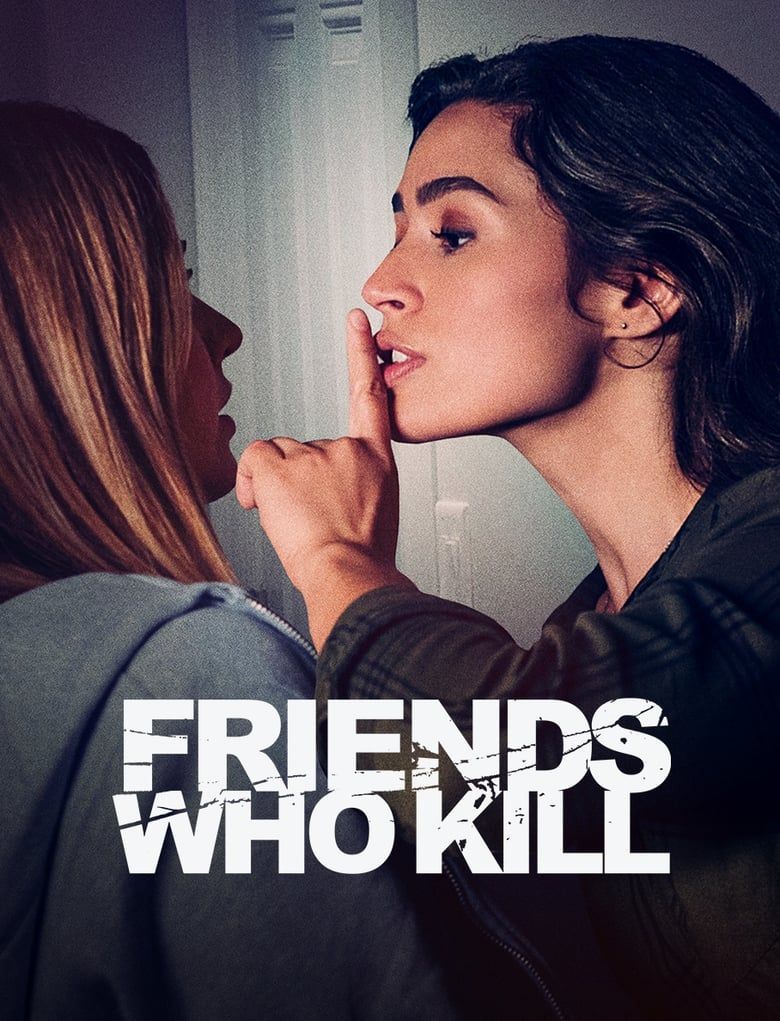 Friends Who Kill Summary, Latest News, Trailer, Cast, Where to Watch ...