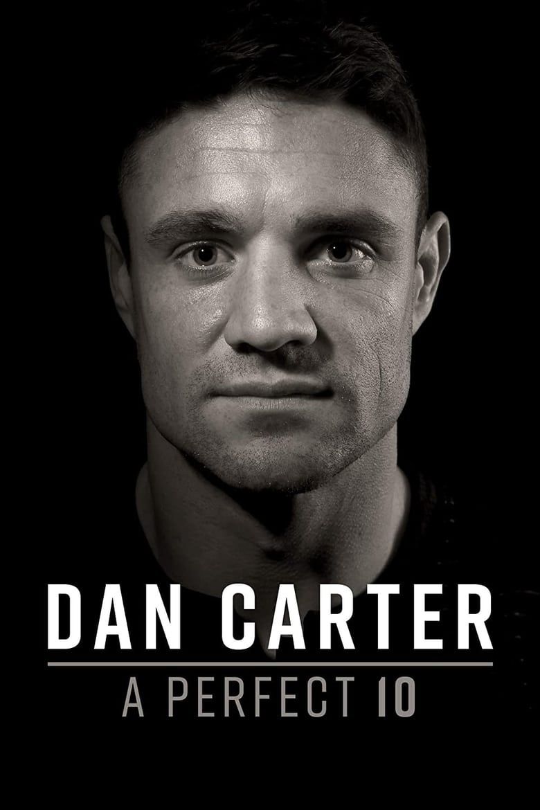Dan Carter: A Perfect 10 Summary, Latest News, Trailer, Cast, Where to ...