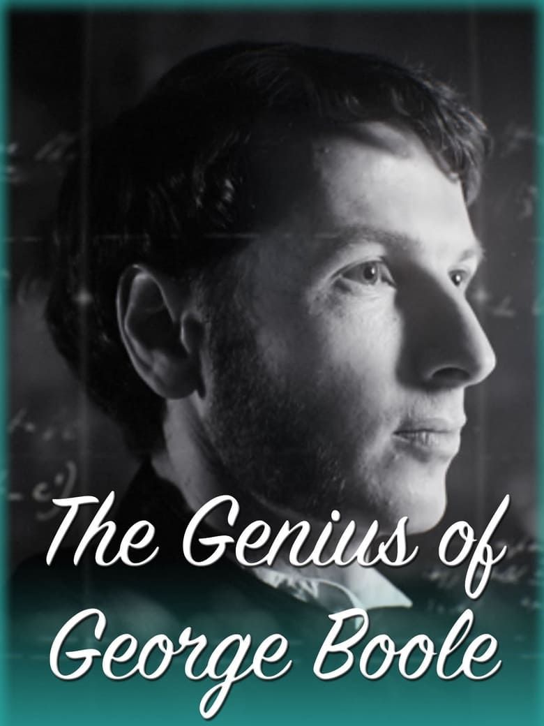 The Genius of George Boole Summary, Latest News, Trailer, Cast, Where ...