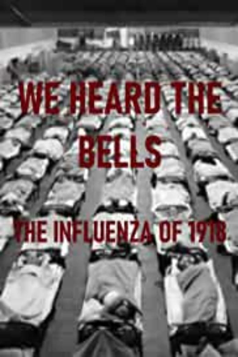 We Heard the Bells: The Influenza of 1918 Summary, Latest News, Trailer ...