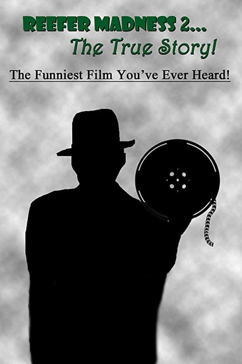 Reefer Madness II: The True Story Summary, Latest News, Trailer, Cast ...