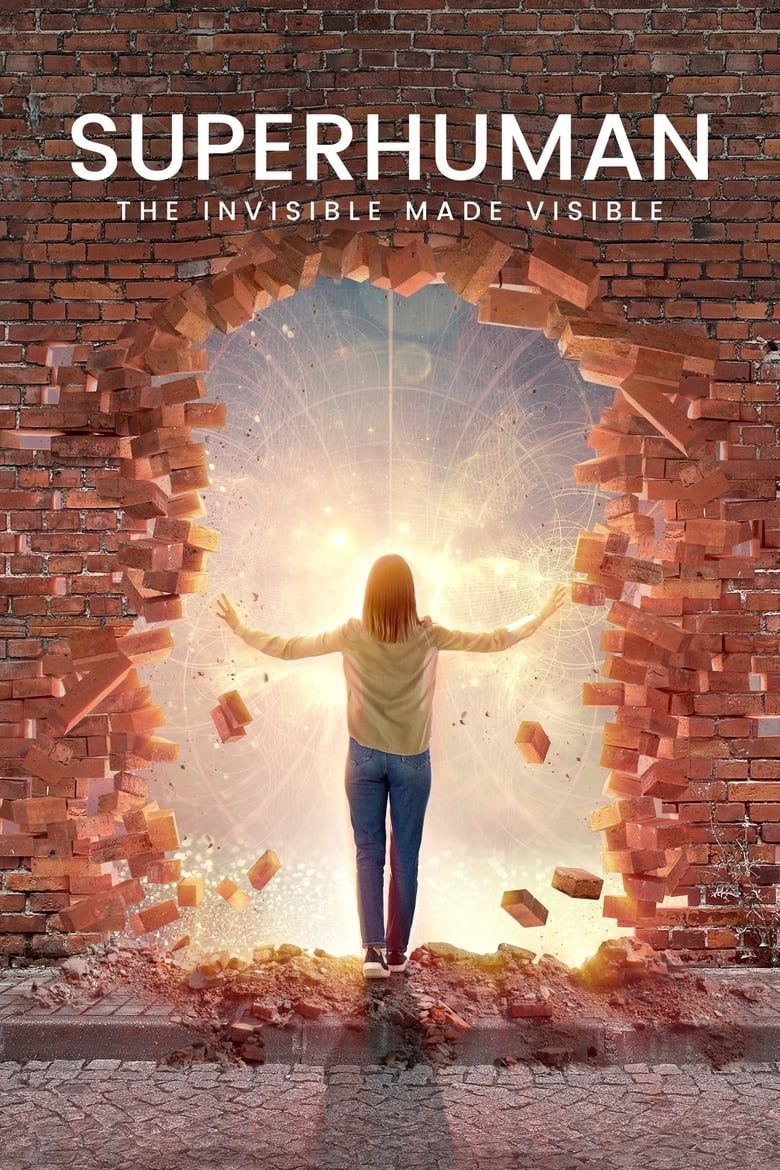 Superhuman: The Invisible Made Visible Summary, Latest News, Trailer ...
