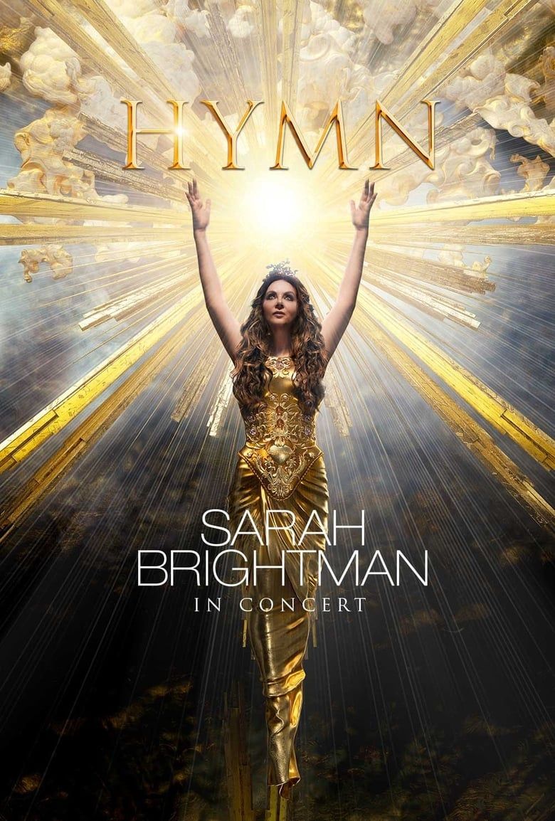 Sarah Brightman: HYMN In Concert Summary, Latest News, Trailer, Cast ...
