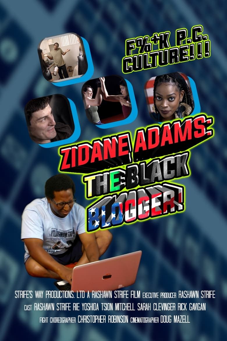 Zidane Adams: The Black Blogger! Summary, Latest News, Trailer, Cast ...