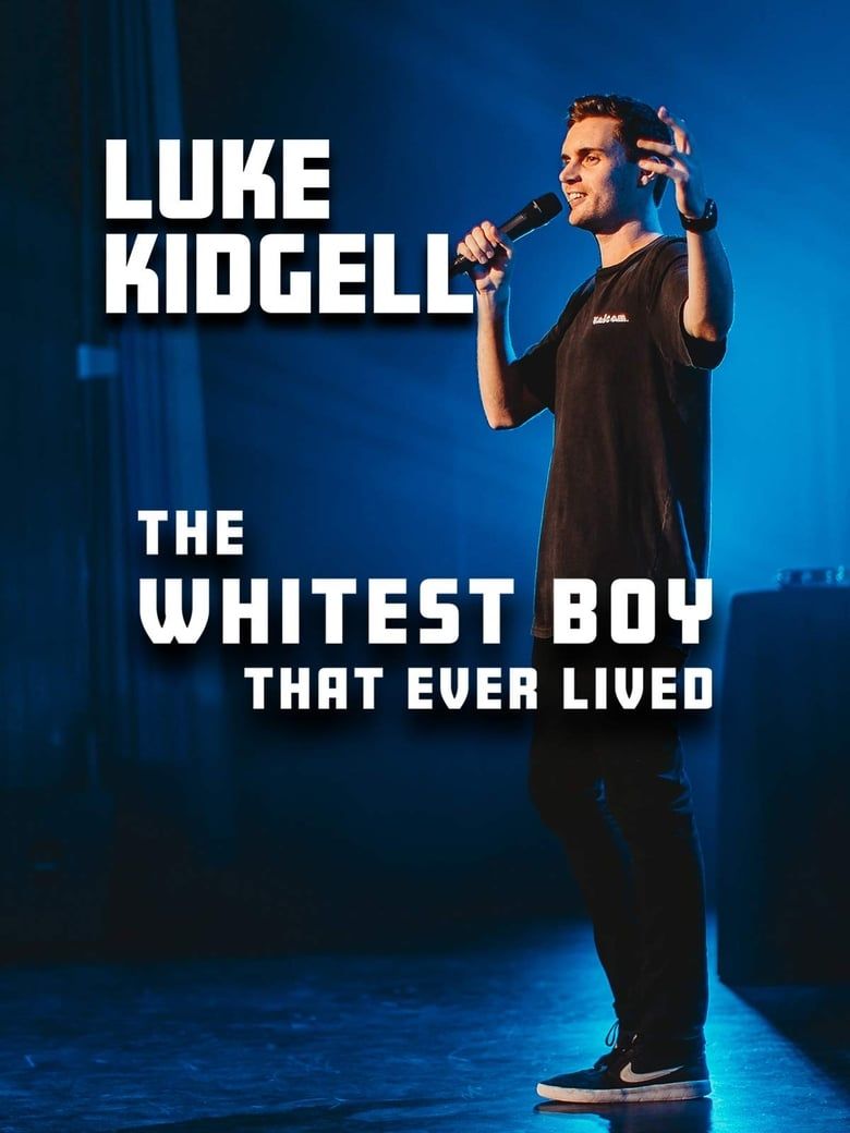 Luke Kidgell: The Whitest Boy That Ever Lived Summary, Latest News ...