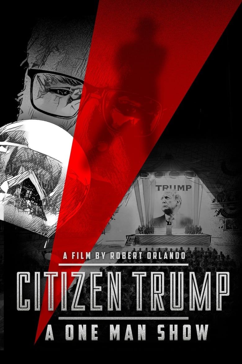 Citizen Trump: A One Man Show Summary, Latest News, Trailer, Cast ...