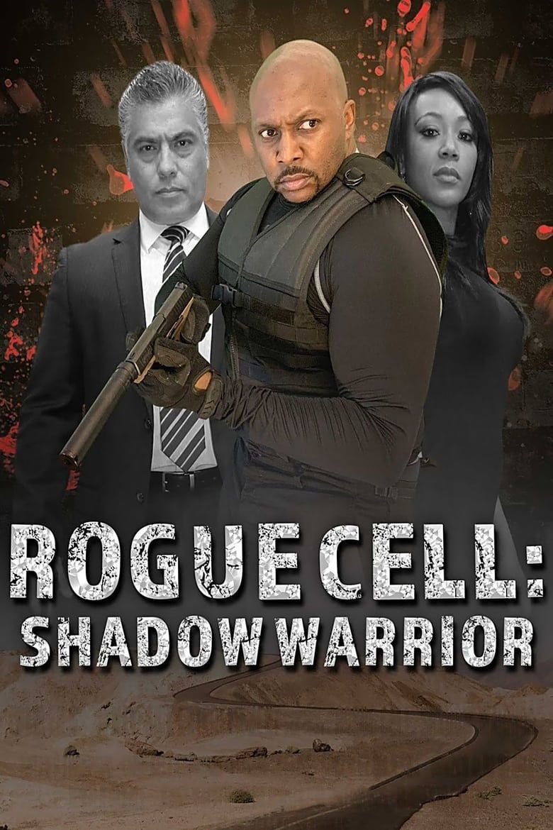 Rogue Cell: Shadow Warrior Summary, Latest News, Trailer, Cast, Where ...