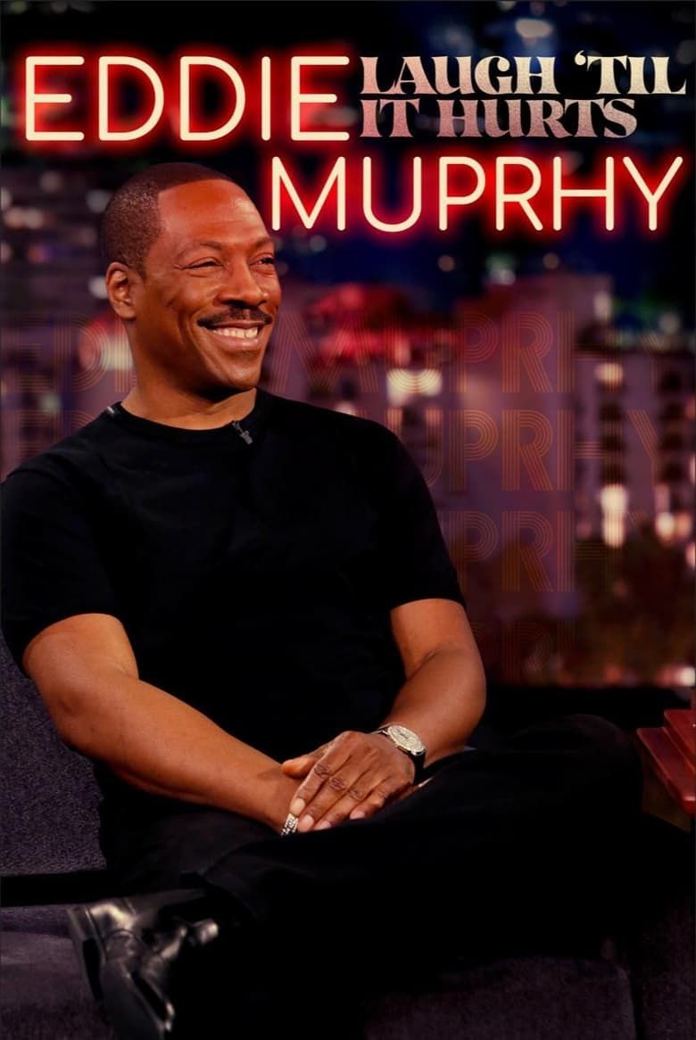 Eddie Murphy: Laugh 'Til it Hurts Summary, Latest News, Trailer, Cast ...