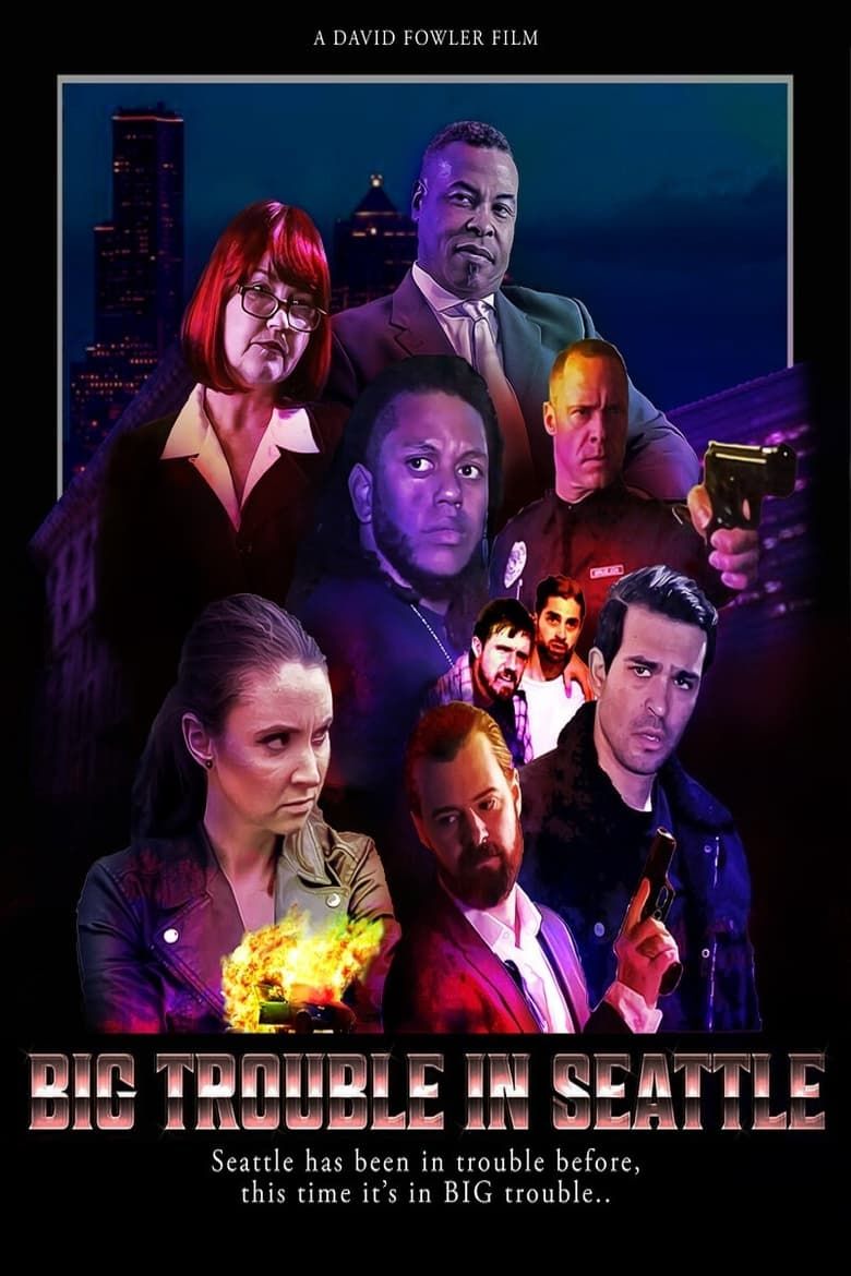 Big Trouble in Seattle Summary, Latest News, Trailer, Cast, Where to ...