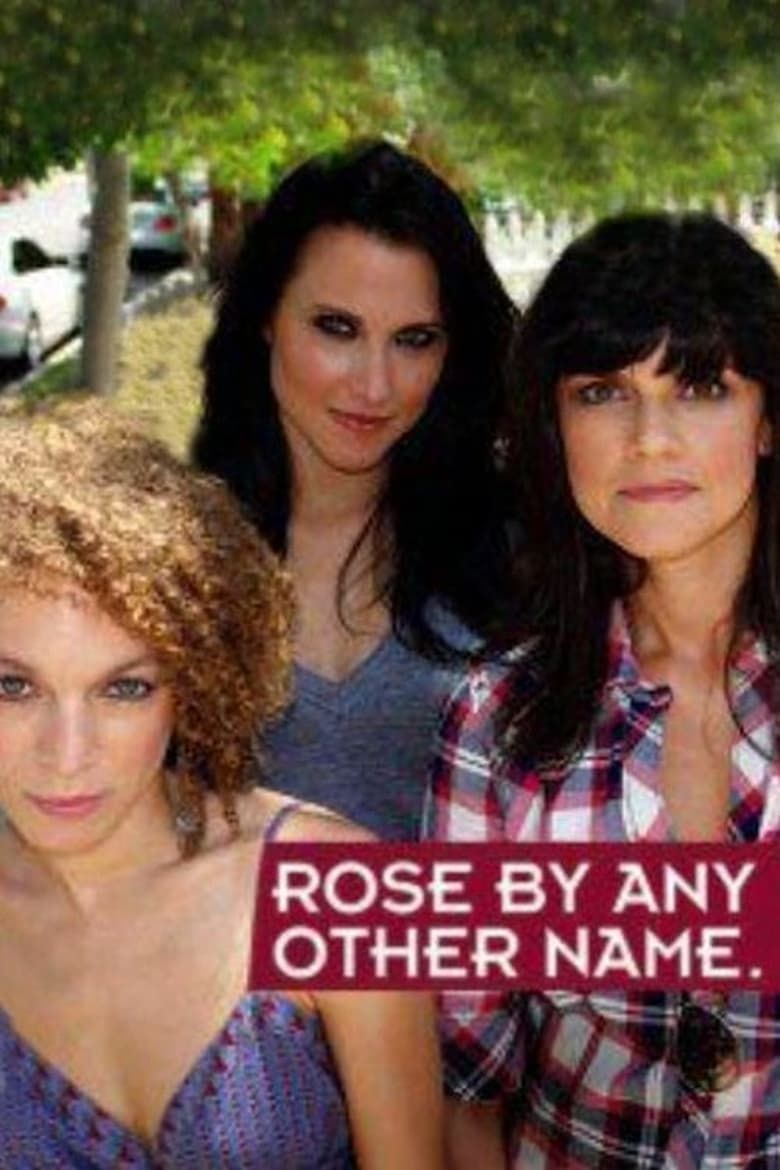 Rose by Any Other Name... Summary, Latest News, Trailer, Cast, Where to ...