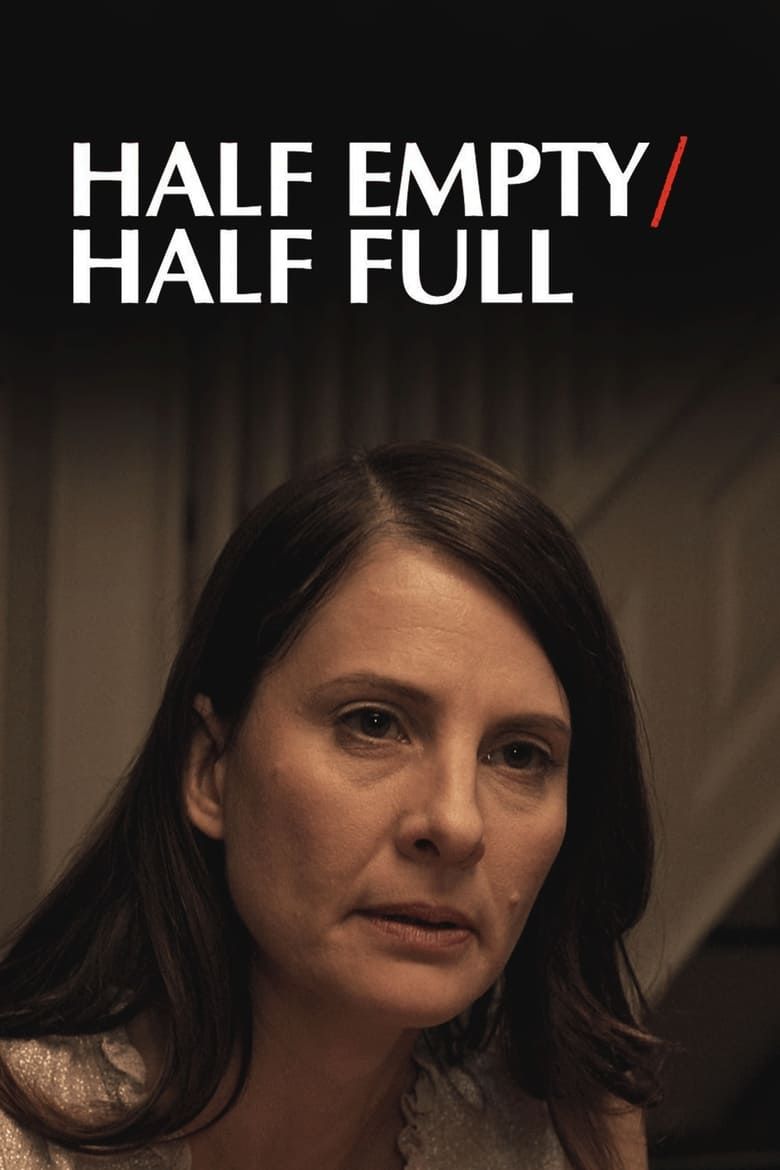 Half Empty/Half Full Summary, Latest News, Trailer, Cast, Where to ...