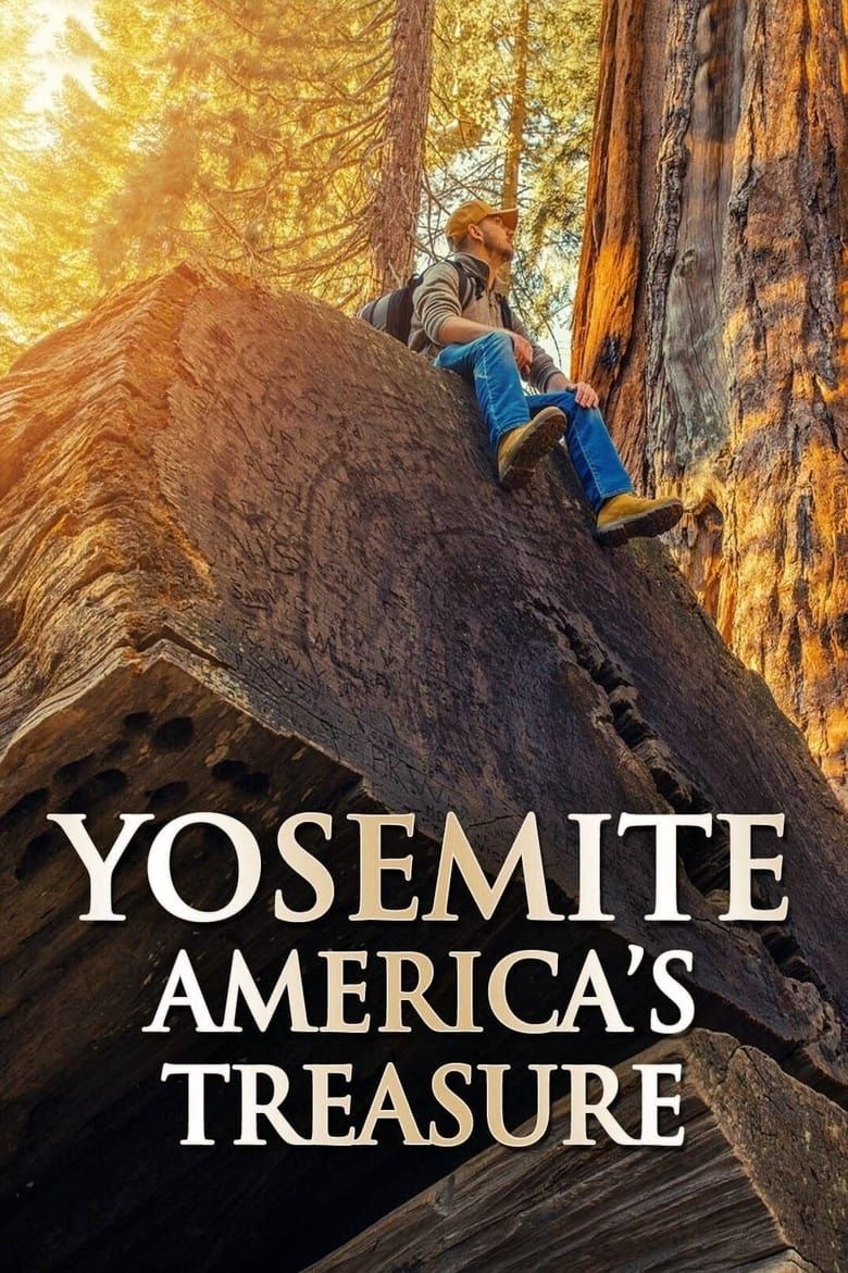 Yosemite Americas Treasure Summary, Latest News, Trailer, Cast, Where ...