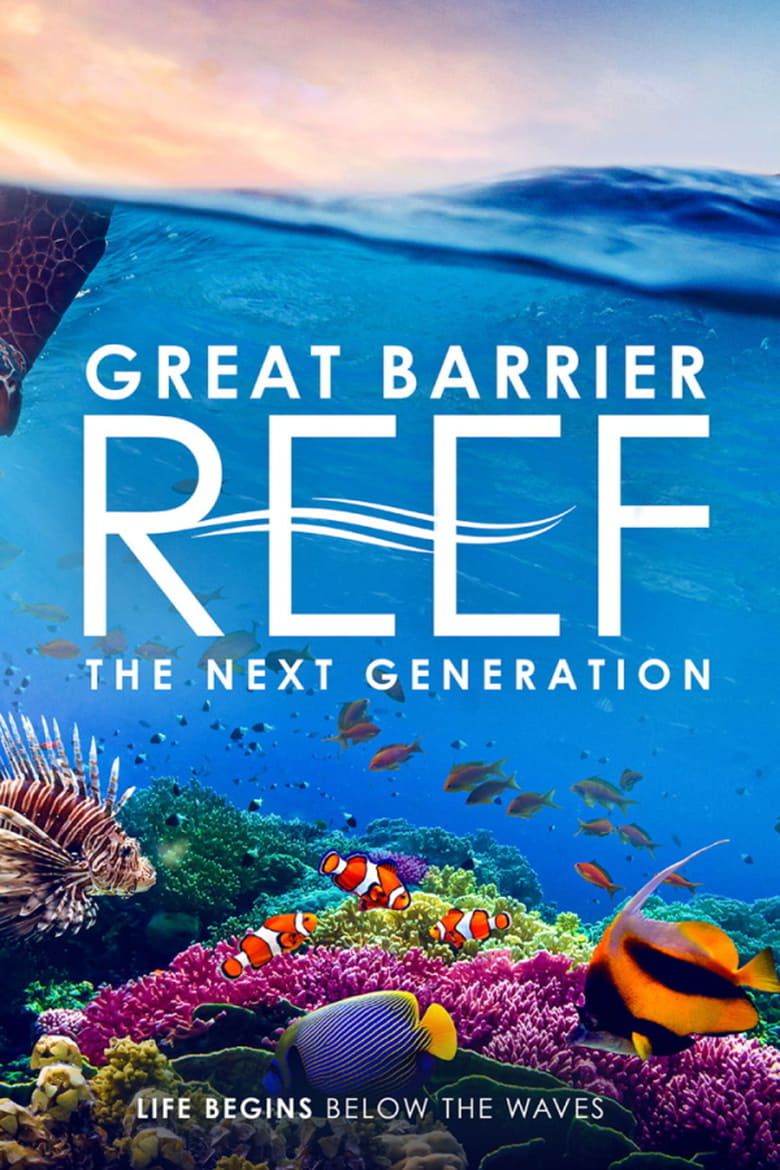 Great Barrier Reef: The Next Generation Summary, Latest News, Trailer ...