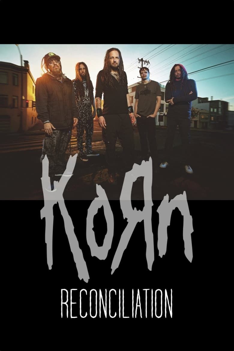 Korn: Reconciliation Summary, Latest News, Trailer, Cast, Where to ...
