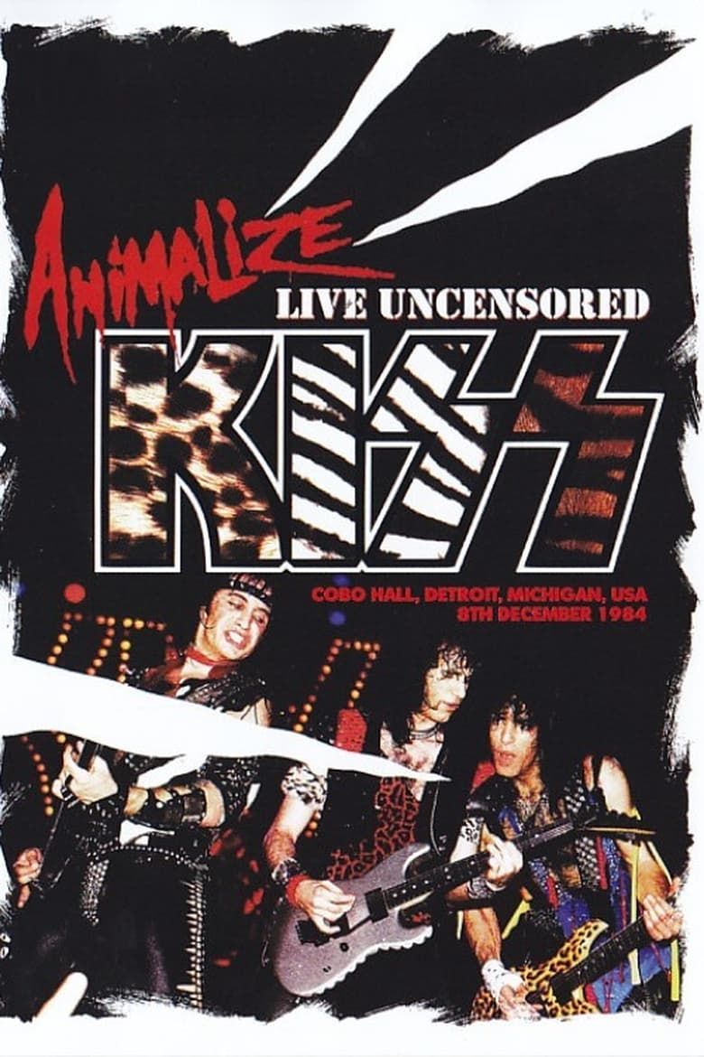Kiss: Animalize Live Uncensored Summary, Latest News, Trailer, Cast ...