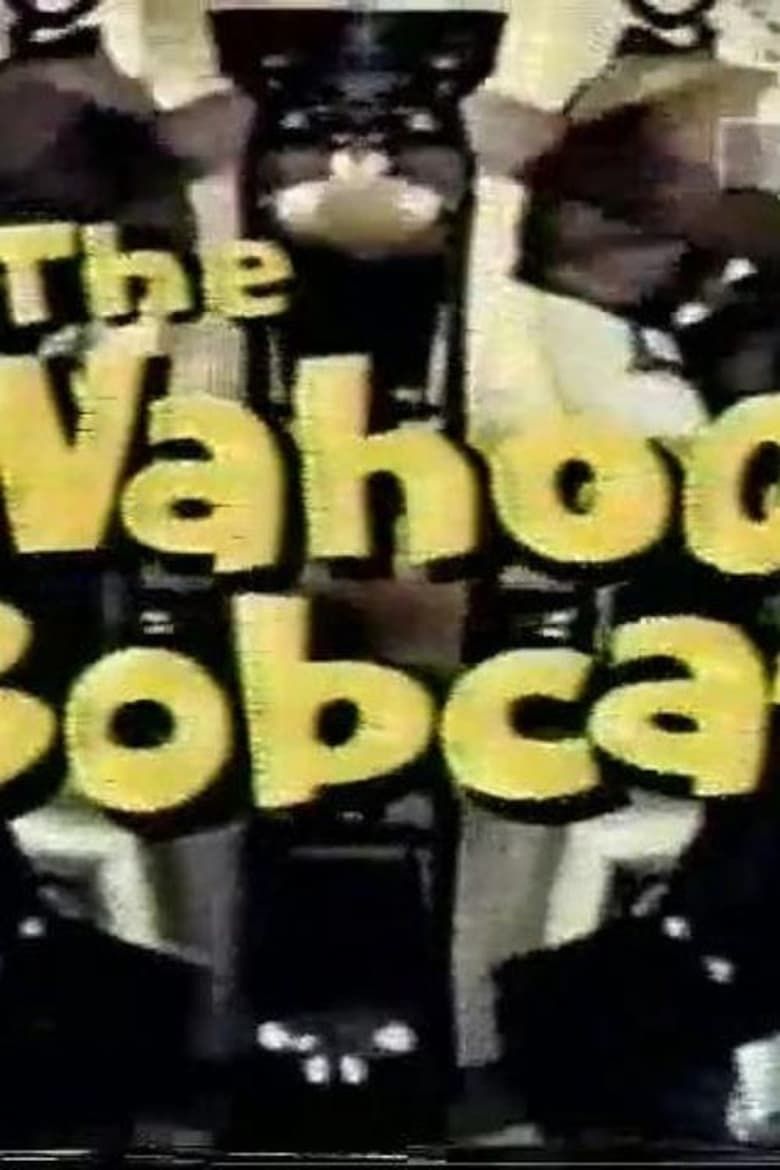 The Wahoo Bobcat Summary, Latest News, Trailer, Cast, Where to Watch ...