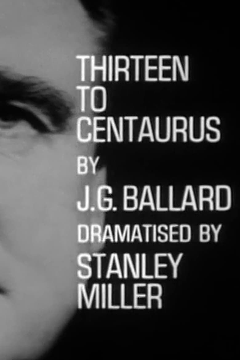 Thirteen to Centaurus Summary, Latest News, Trailer, Cast, Where to ...