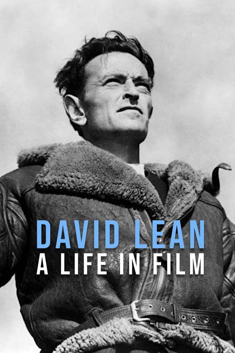 David Lean: A Life in Film Summary, Latest News, Trailer, Cast, Where ...