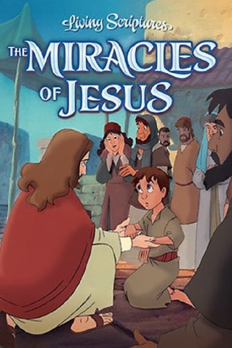 The Miracles of Jesus Summary, Latest News, Trailer, Cast, Where to ...