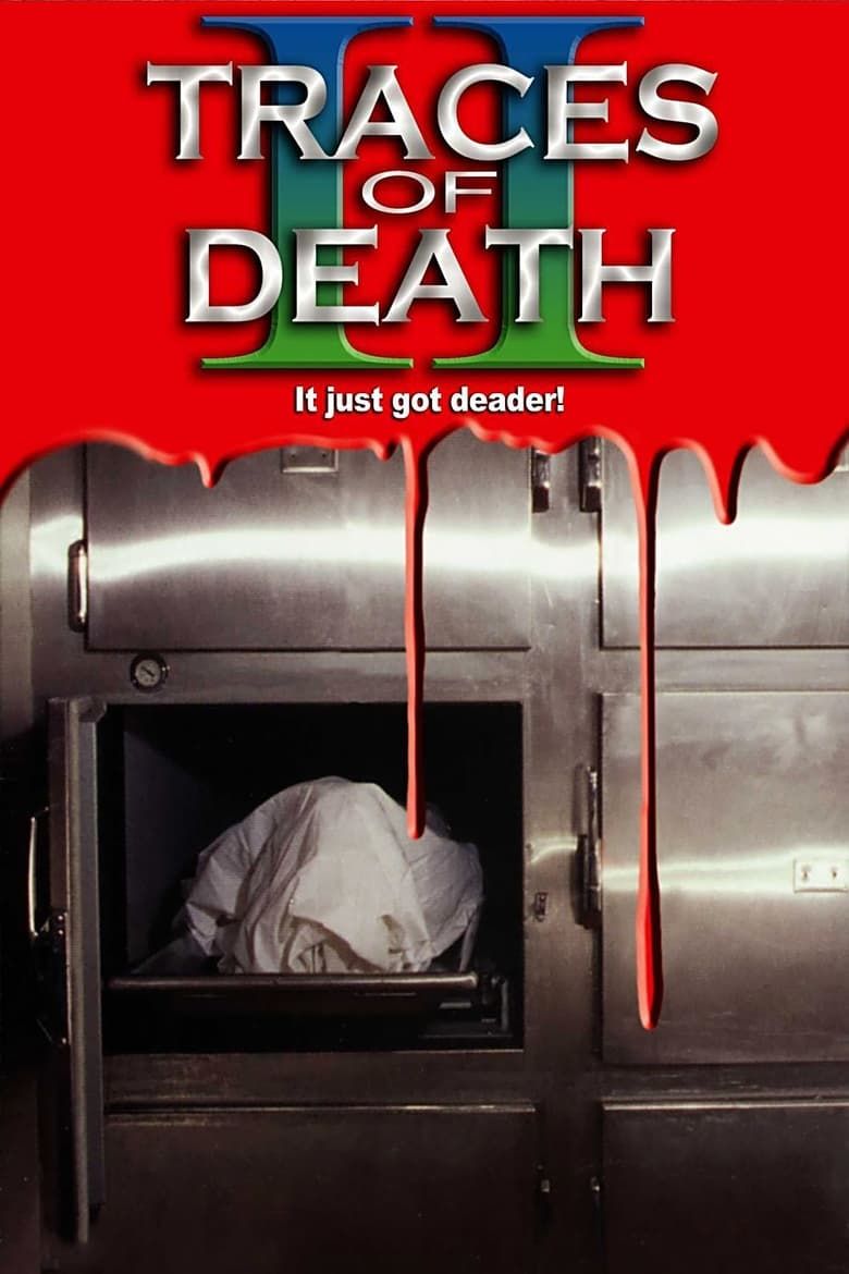 Traces Of Death II Summary, Latest News, Trailer, Cast, Where to Watch ...