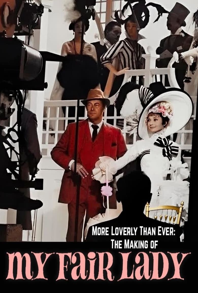 More Loverly Than Ever: The Making of 'My Fair Lady' Summary, Latest ...