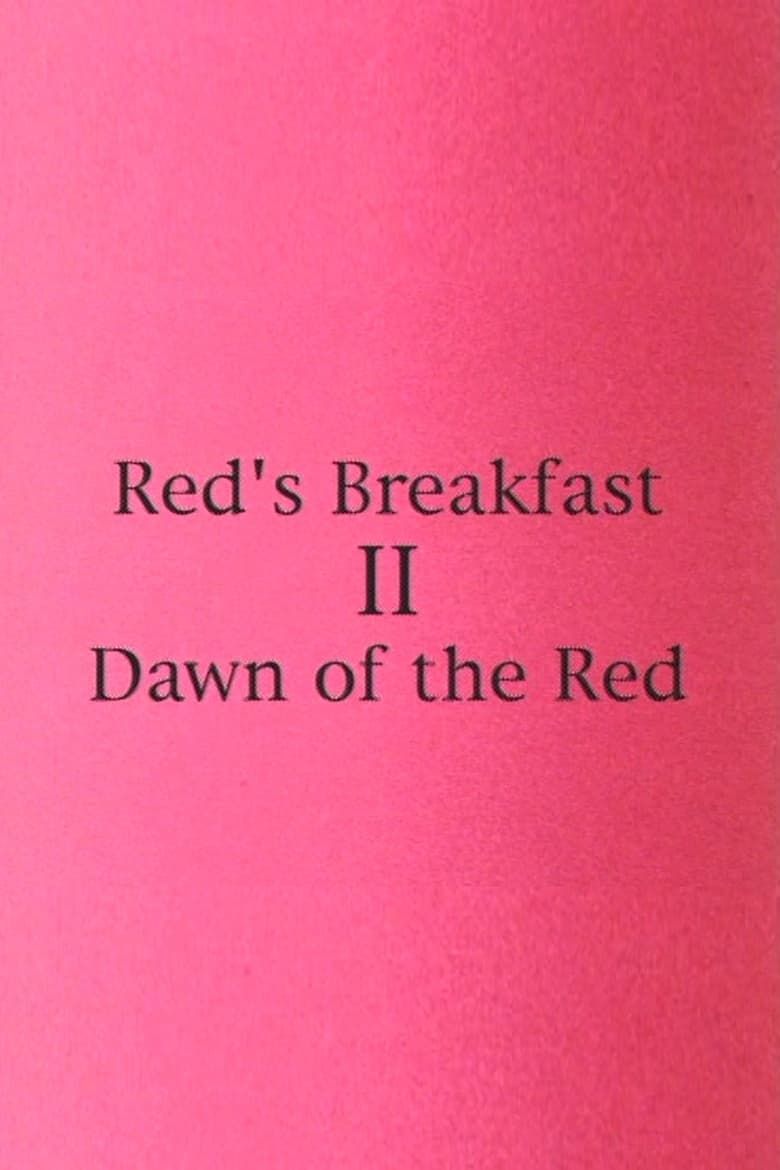 Red's Breakfast 2: Dawn Of The Red Summary, Latest News, Trailer, Cast ...