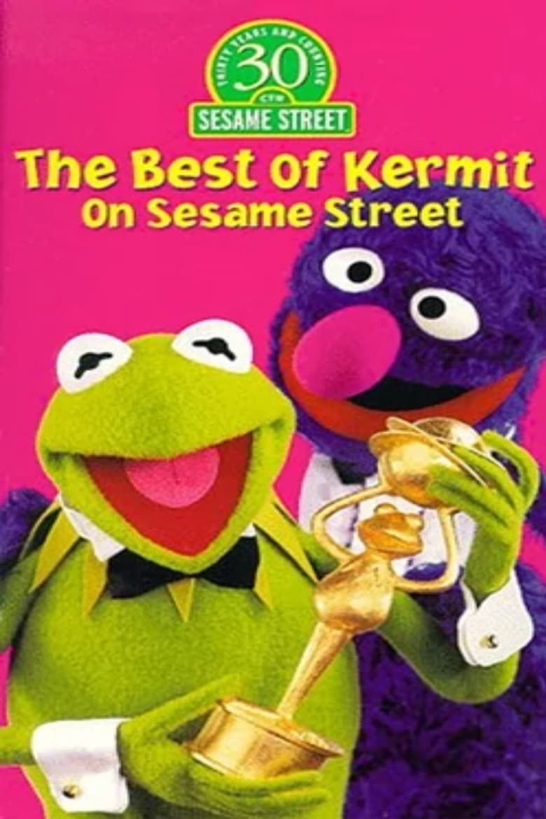 The Best of Kermit on Sesame Street Summary, Latest News, Trailer, Cast ...