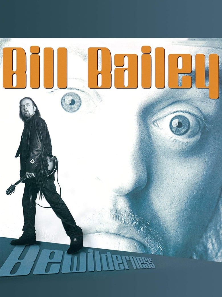 Bill Bailey: Bewilderness Summary, Latest News, Trailer, Cast, Where to ...