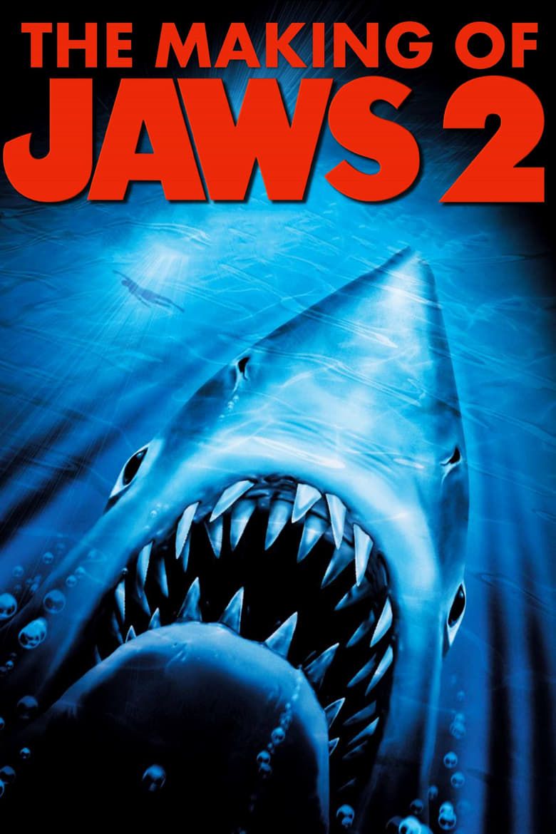 The Making of Jaws 2 Summary, Latest News, Trailer, Cast, Where to ...