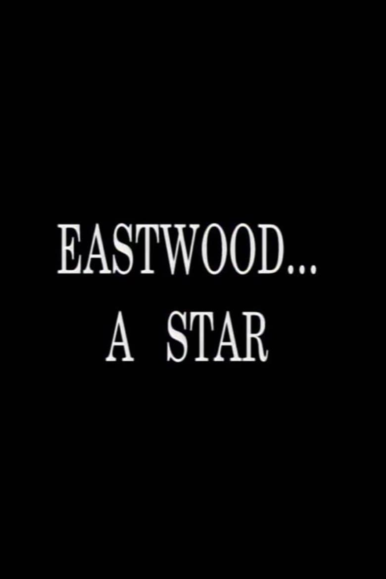 Eastwood... A Star Summary, Latest News, Trailer, Cast, Where to Watch ...
