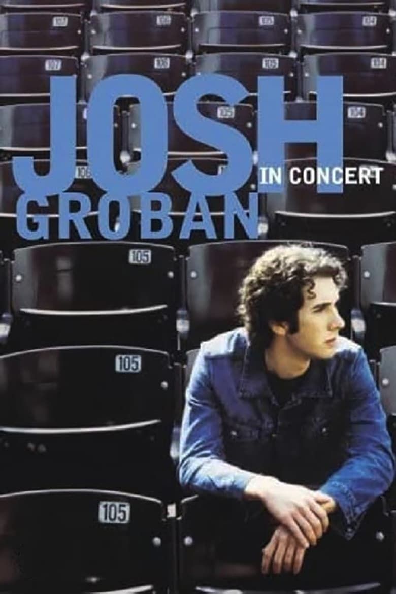 Josh Groban: In Concert Summary, Latest News, Trailer, Cast, Where to ...